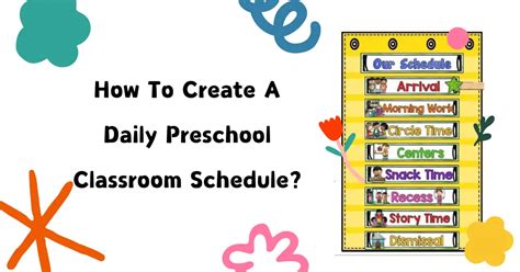 How To Create A Daily Preschool Classroom Schedule