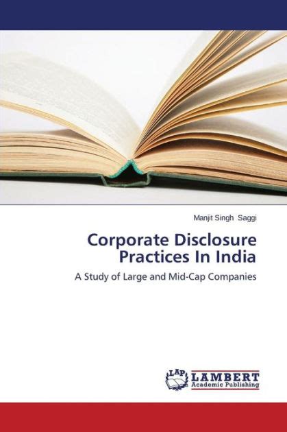 Corporate Disclosure Practices In India By Saggi Manjit Singh Paperback Barnes And Noble®