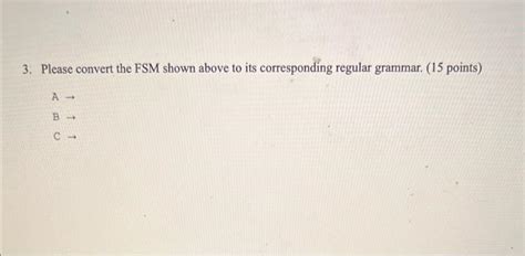 Solved Given The Following Finite State Machine FSM Chegg