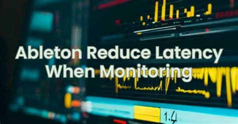 Ableton Reduce Latency When Monitoring All For Turntables