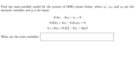 Solved Find The State Variable Model For The System Of Odes