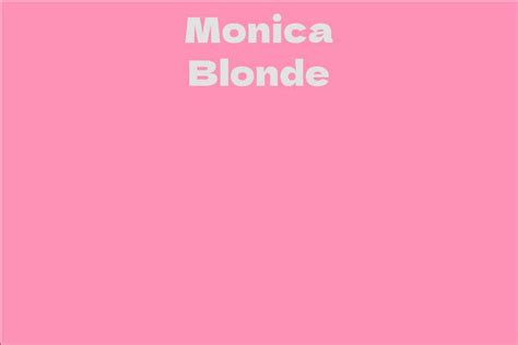 Monica Blonde Facts Bio Career Net Worth Aidwiki