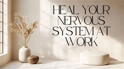 Heal Your Nervous System At Work