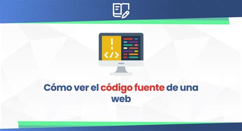 Cómo Ver El Código Fuente De Una Web Con Cualquier Navegador El Blog De Seo De Dinorank
