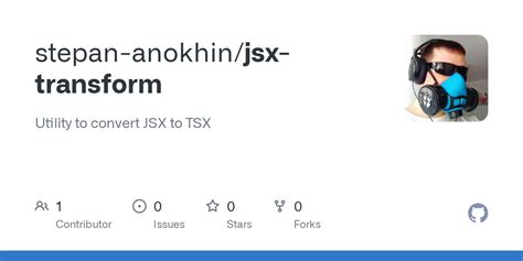 Github Stepan Anokhinjsx Transform Utility To Convert Jsx To Tsx