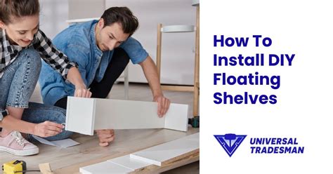 How To Install DIY Floating Shelves Universal Tradesman
