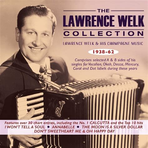 Lawrence Welk The Lawrence Welk Collection Lawrence Welk And His