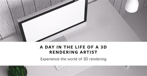 2025 A Day In The Life Of A 3d Rendering Artist Archova Visuals