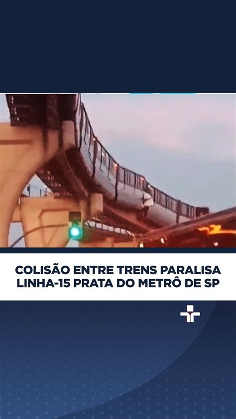 ColisÃo Nos Trilhos 🚆 Dois Trens Da Linha 15 Prata Do Metrô De São