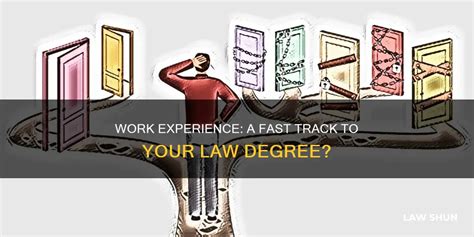Work Experience A Fast Track To Your Law Degree Lawshun