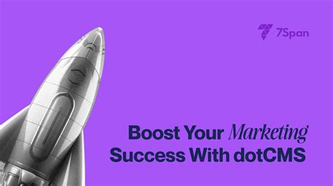 Boost Your Marketing Success With Dotcms Key Features And Benefits