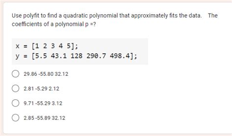 Solved Use Polyfit To Find A Quadratic Polynomial That