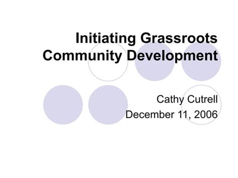 Initiating Grassroots Community Development Ppt