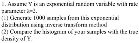 1 Assume Y Is An Exponential Random Variable With Rate Parameter λ2 1 Generate 1000 Samples