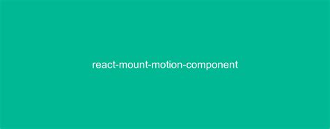 React Mount Motion Component