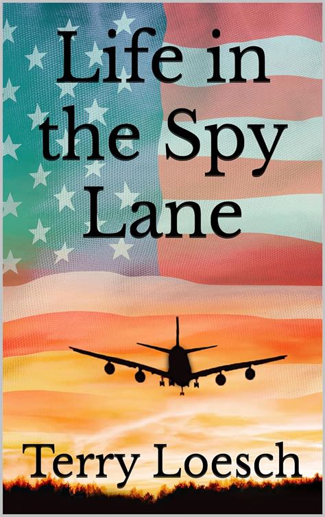 Life In The Spy Lane John Keller Book 1 Kindle Edition By Loesch