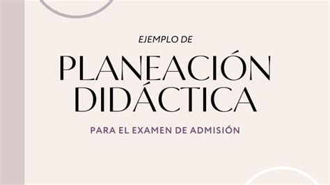 Ejemplo De PlaneaciÓn DidÁctica Para El Examen De AdmisiÓn