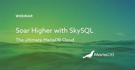 Mariadb On Linkedin Learn How To Soar Higher With Skysql The Ultimate Mariadb Cloud