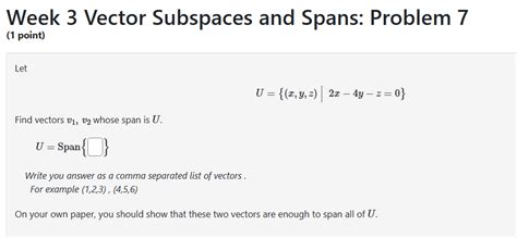 solved week 3 vector subspaces and spans problem 7 1