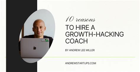 10 reasons to hire a growth hacking coach andrewstartups