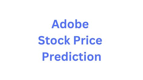 Adobe Stock Price Prediction 2025 2030 2040 2050