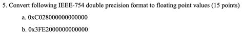Solved 5 Convert Following Ieee 754 Double Precision Format
