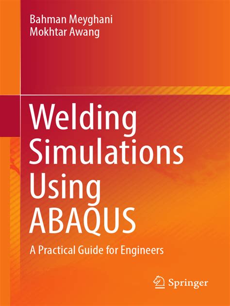 Welding Simulations Using Abaqusa Practical Guide For Engineers 2022 Pdf Finite Element