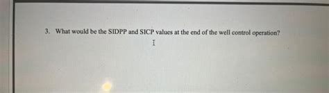 Solved 3 What Would Be The Sidpp And Sicp Values At The End