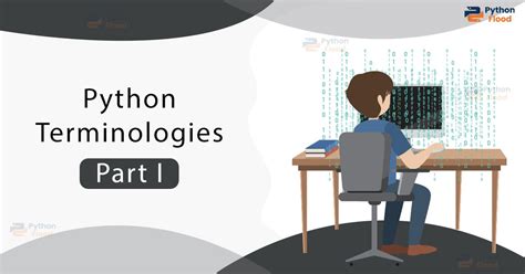 Python Terminologies Part — 1 If Youre New To Python Programming By Rinu Gour Pythonflood