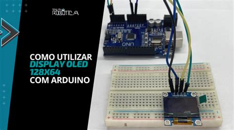 Como Utilizar O Display Oled 128×64 Gráfico 0 96″ I2c Com Arduino Blog Da Robótica