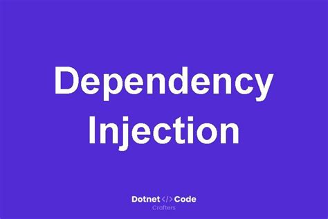 What Is Dependency Injection In Dotnet Muhammad Saqib Hanif Posted
