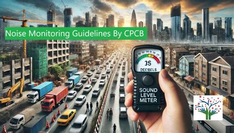 Noise Monitoring Guidelines Cpcb Perfect Pollucon Services