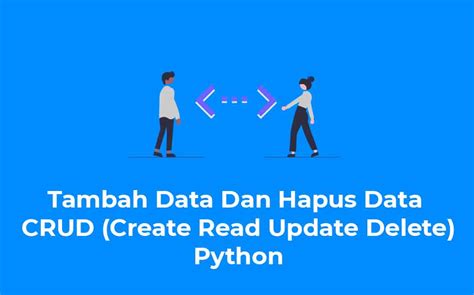 Tambah Data Dan Hapus Data CRUD Python