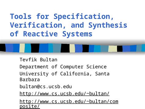 Ppt Tools For Specification Verification And Synthesis Of Reactive Systems Tevfik Bultan