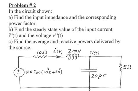 Solved Problem In The Circuit Shown A Find The Input Chegg