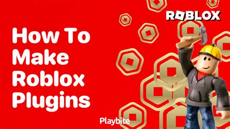How To Make Roblox Plugins Your Ultimate Guide Playbite