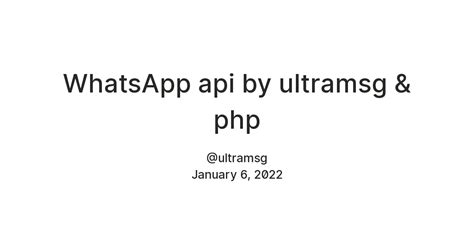 Whatsapp Api By Ultramsg And Php — Teletype
