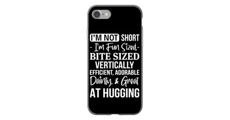 I Am Not Short Im Fun Sized Bite Sized Funny Iphone Case And Funny