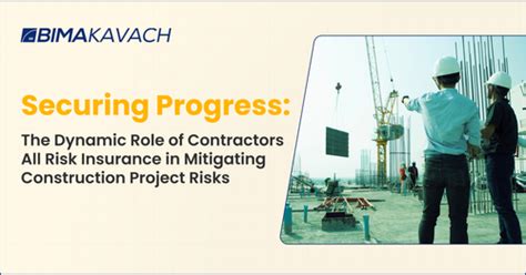 Construction Project Risks Contractors All Risk Insurance