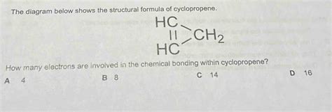 Solved The Diagram Below Shows The Structural Formula Of Cyclopropene Beginarrayr Hc