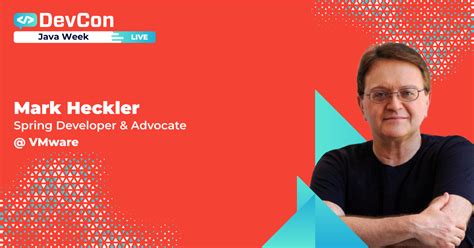 interview with mark heckler spring developer advocate vmware and