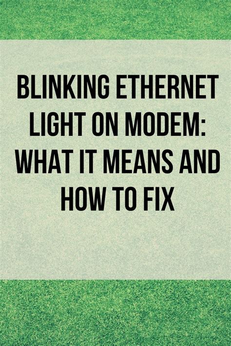 Blinking Ethernet Light On Modem What It Means And How To Fix In 2024