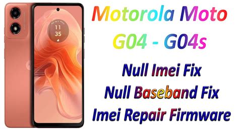 Motorola Moto G04 G04s Imei Repair All Motorola Null Imei And Null