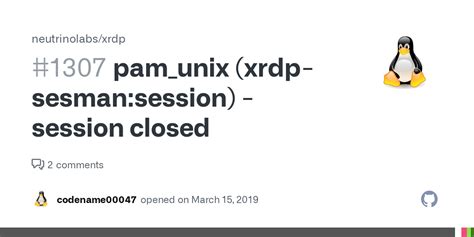 pam unix xrdp sesman session session closed · issue 1307 · neutrinolabs xrdp · github