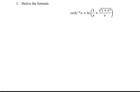 Answered 1 Derive The Formula V1 X2 Csch 1x … Bartleby