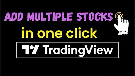 Add Multiple Stocks In One Click At Tradingview Tradingview Trick Youtube