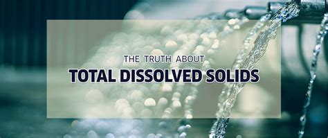 The Truth About Total Dissolved Solids TDS Clean Water Revival Inc
