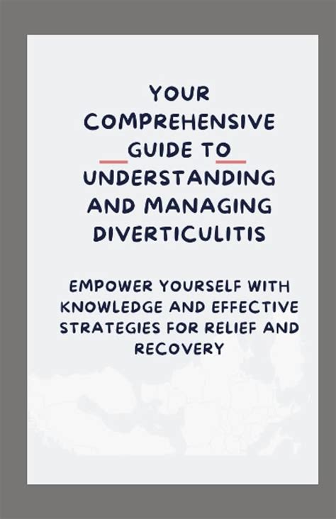 Managing Diverticulitis Effective Strategies For Relief And Prevention