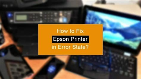 4 Easy Ways How To Fix Epson Printer In Error State