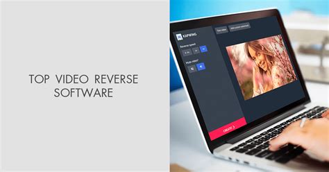 6 Best Video Reverse Software In 2025